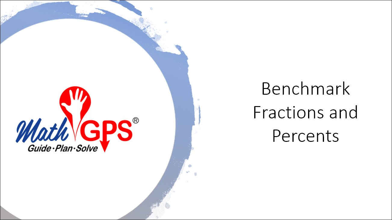 Benchmark Fractions and Percents - Math GPS
